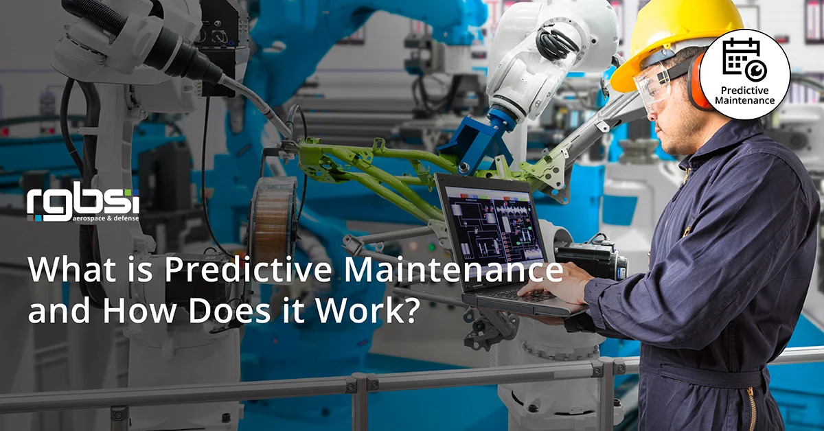 What is Predictive Maintenance? – RGBSI Aerospace & Defense LLC